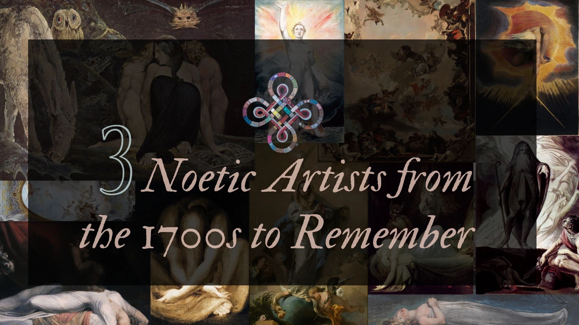 Three Noetic Artists From the 1700's to Remember