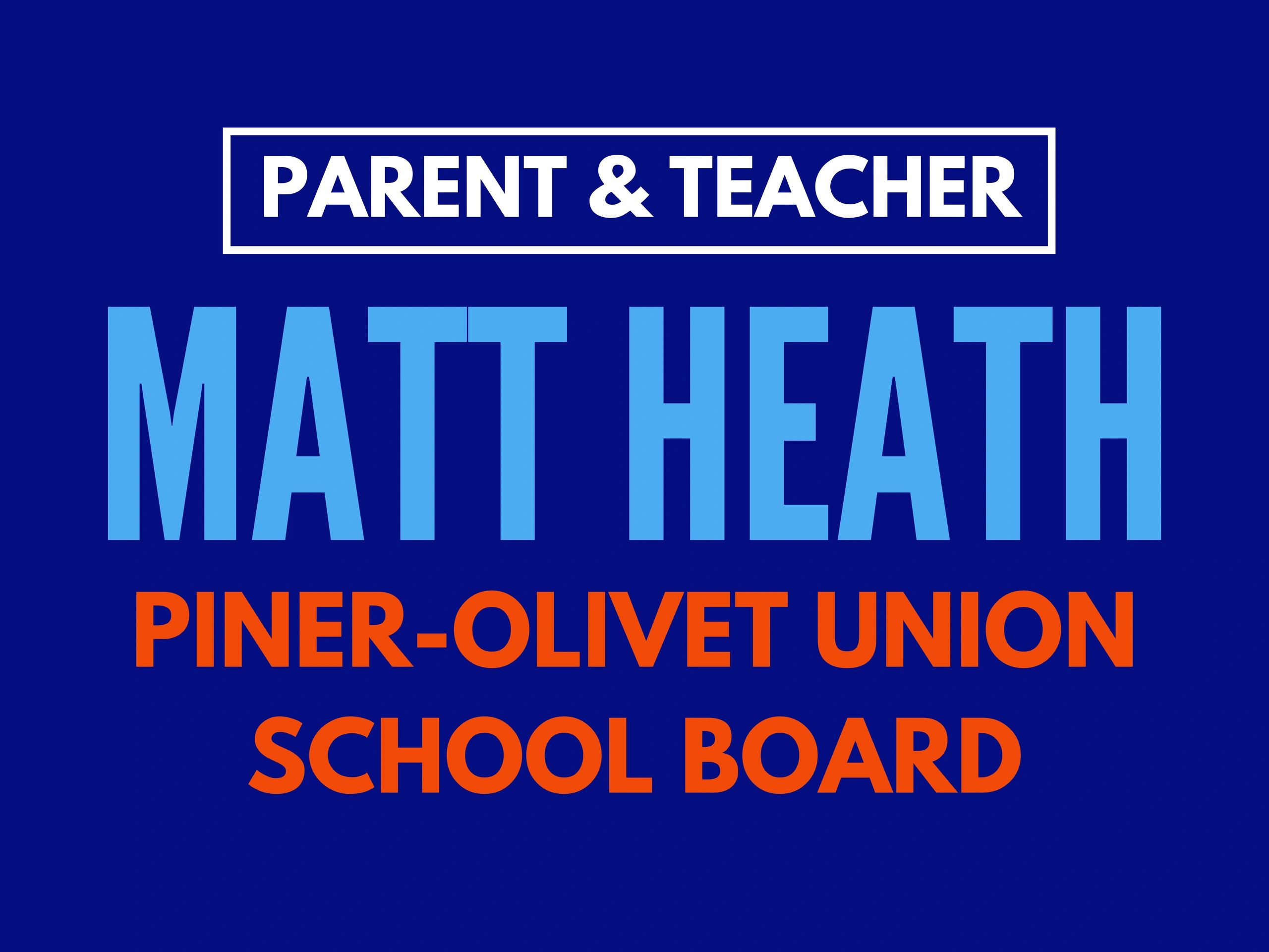 Matt Heath for Piner-Olivet Union School Board