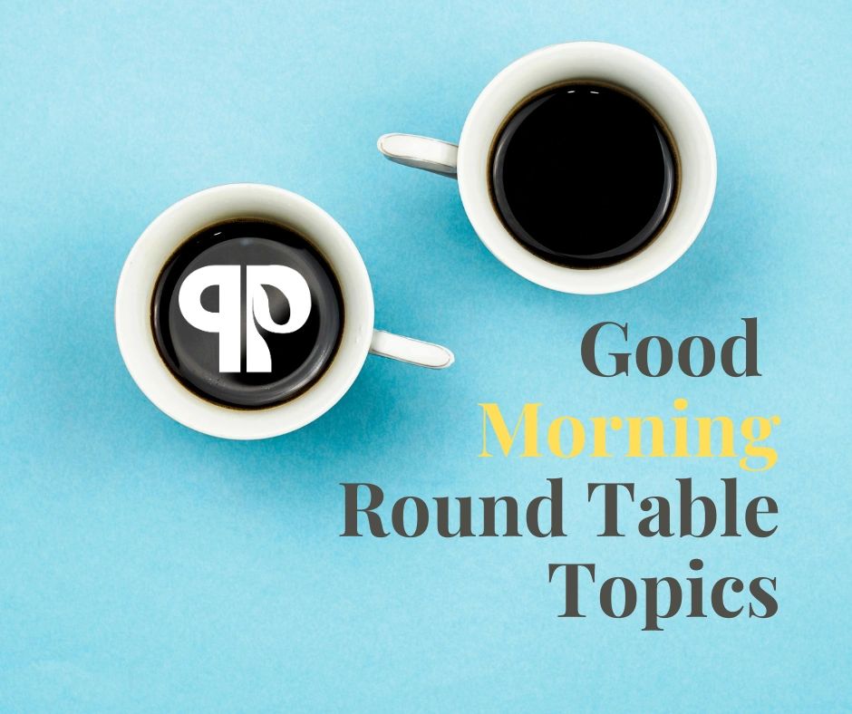 Purpose Palooza! (Morning) Round Table Topic Descriptions