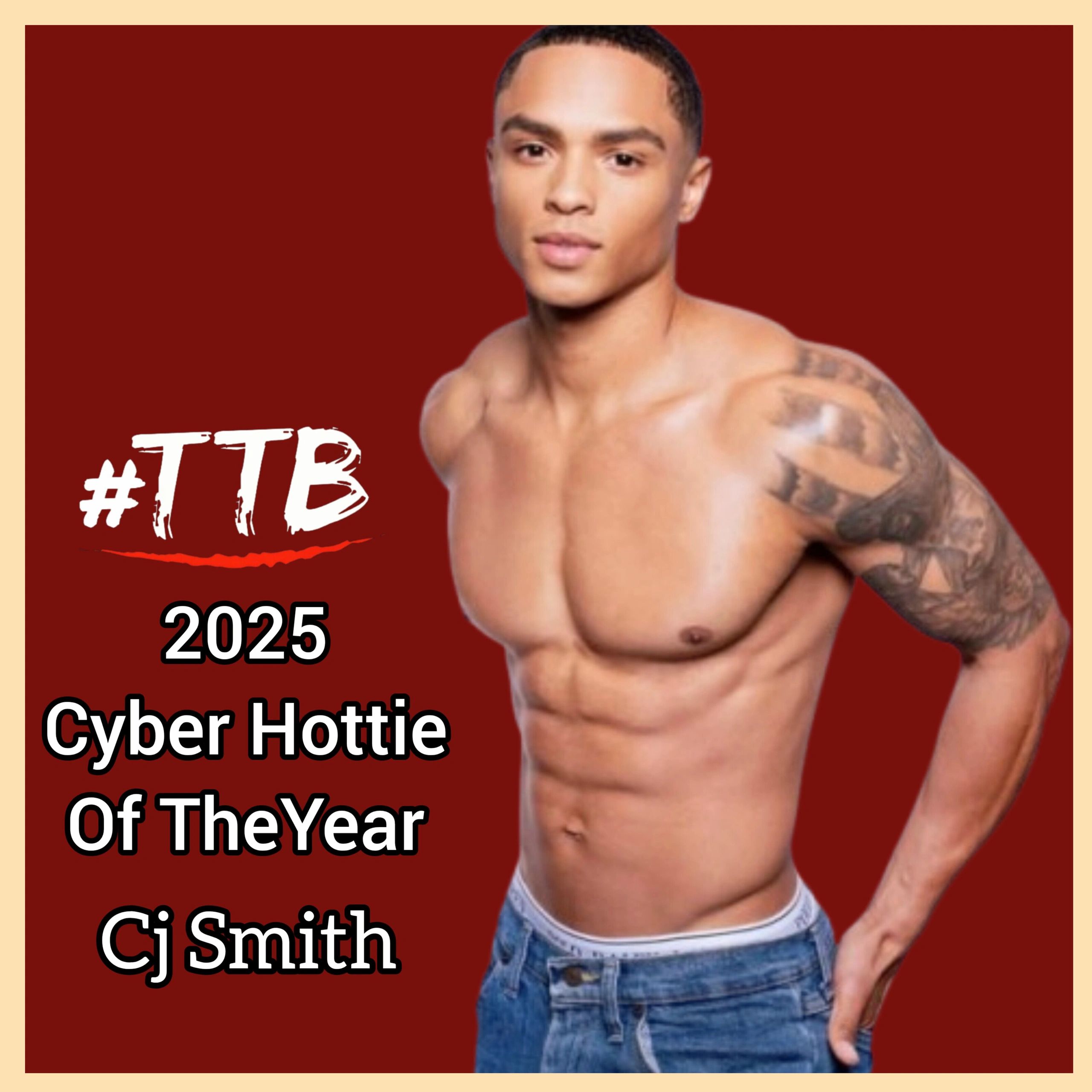 #TTB's CYBER HOTTIE OF THE YEAR (2025) Cj Smith