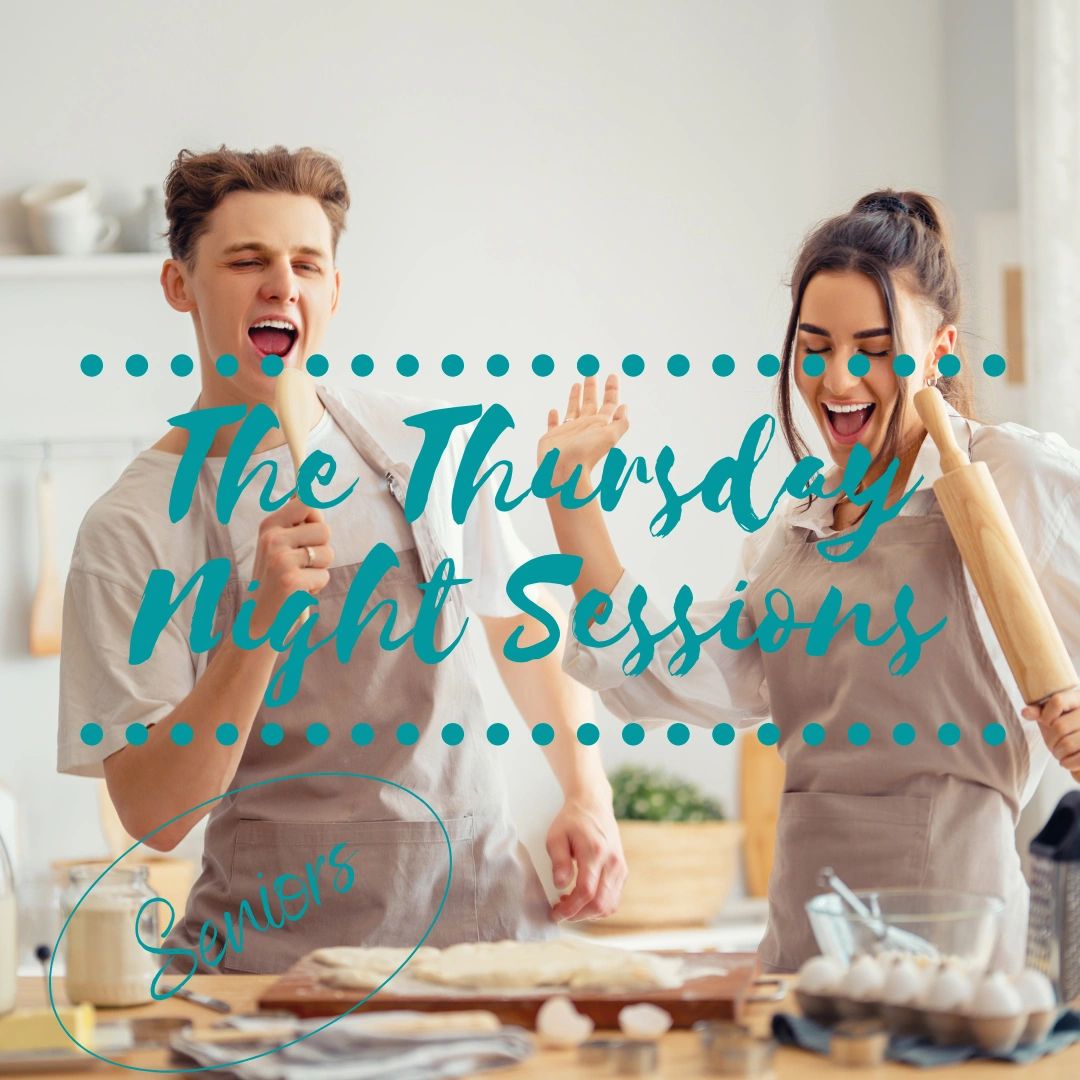 The Thursday Night Sessions Seniors - Ages 11-16yrs - Alternate ...