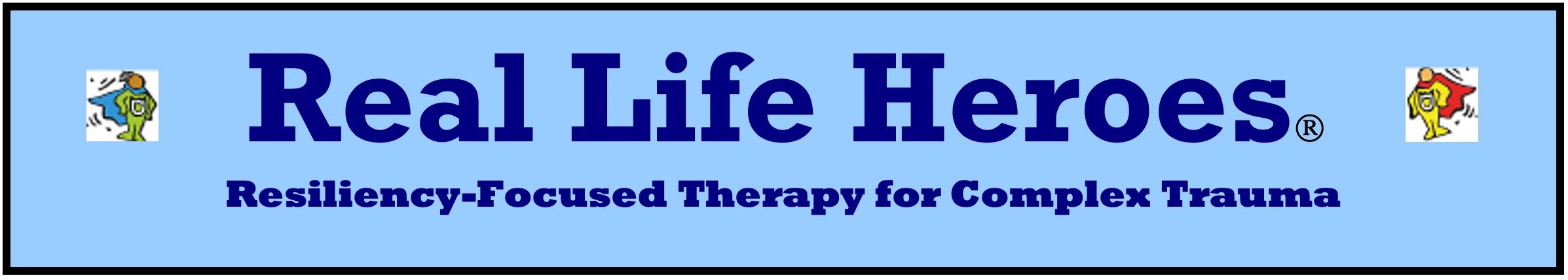 Real Life Heroes Training on Complex Trauma and Traumatic Stress