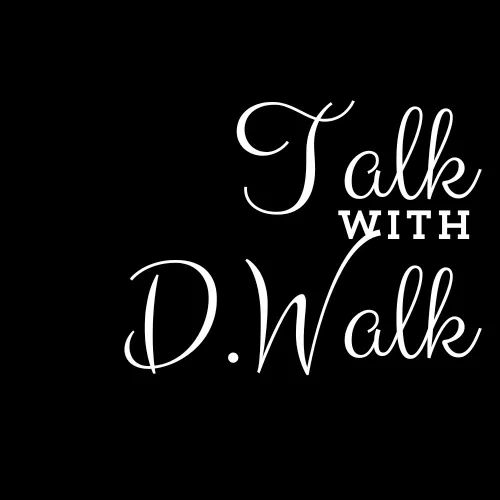 Talk with D. walk