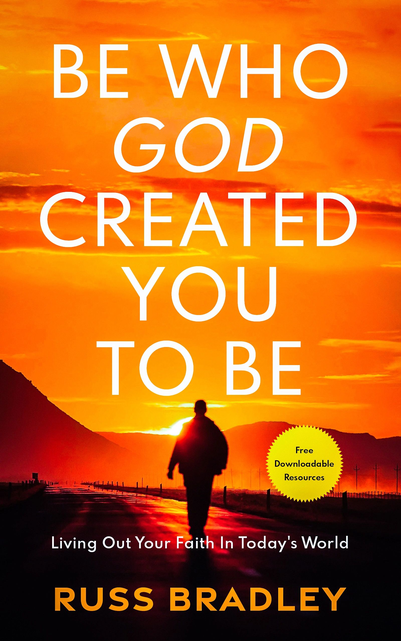 Be Who God Created You To Be