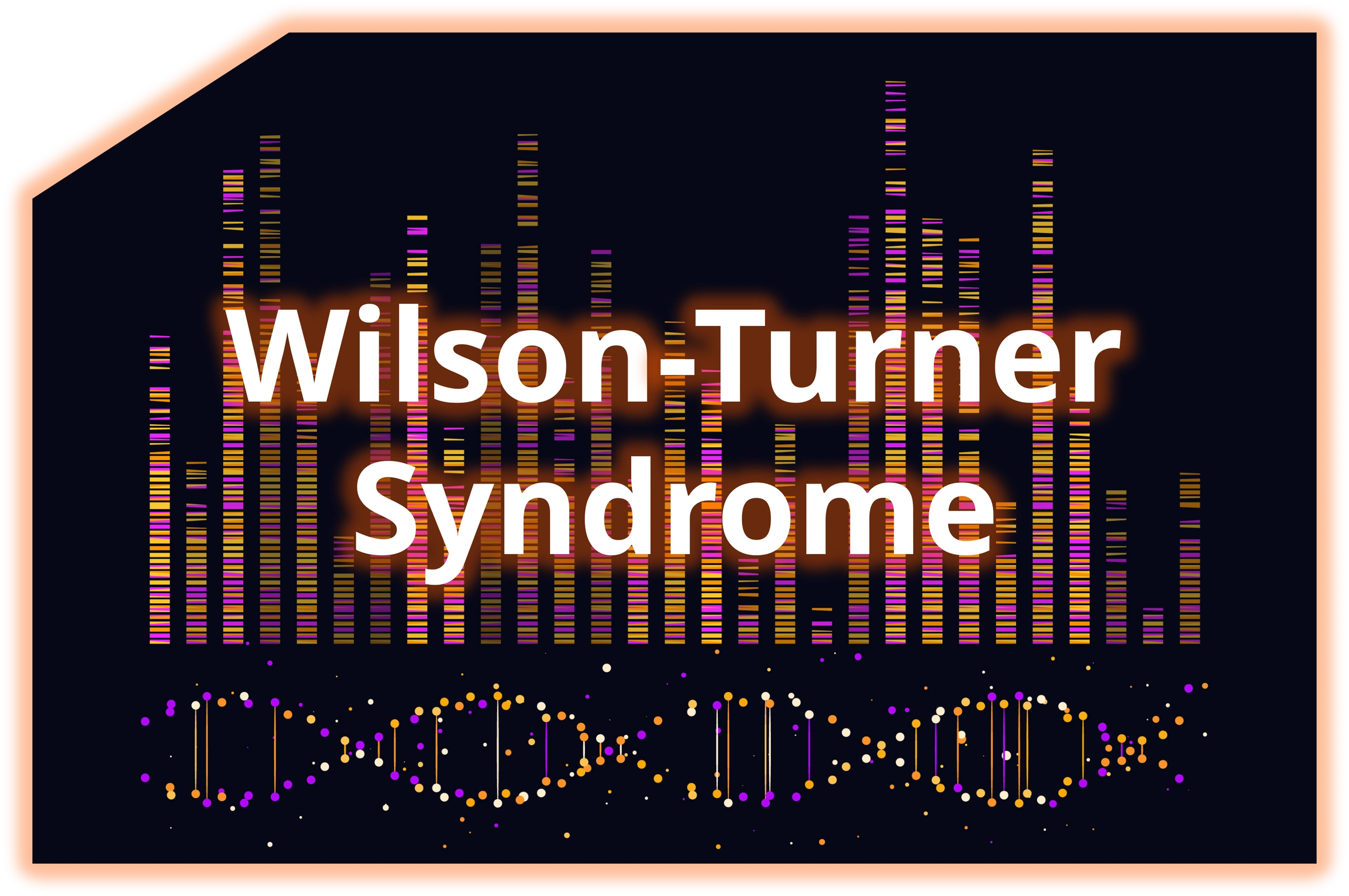 Wilson-Turner Syndrome: The Bare Necessities