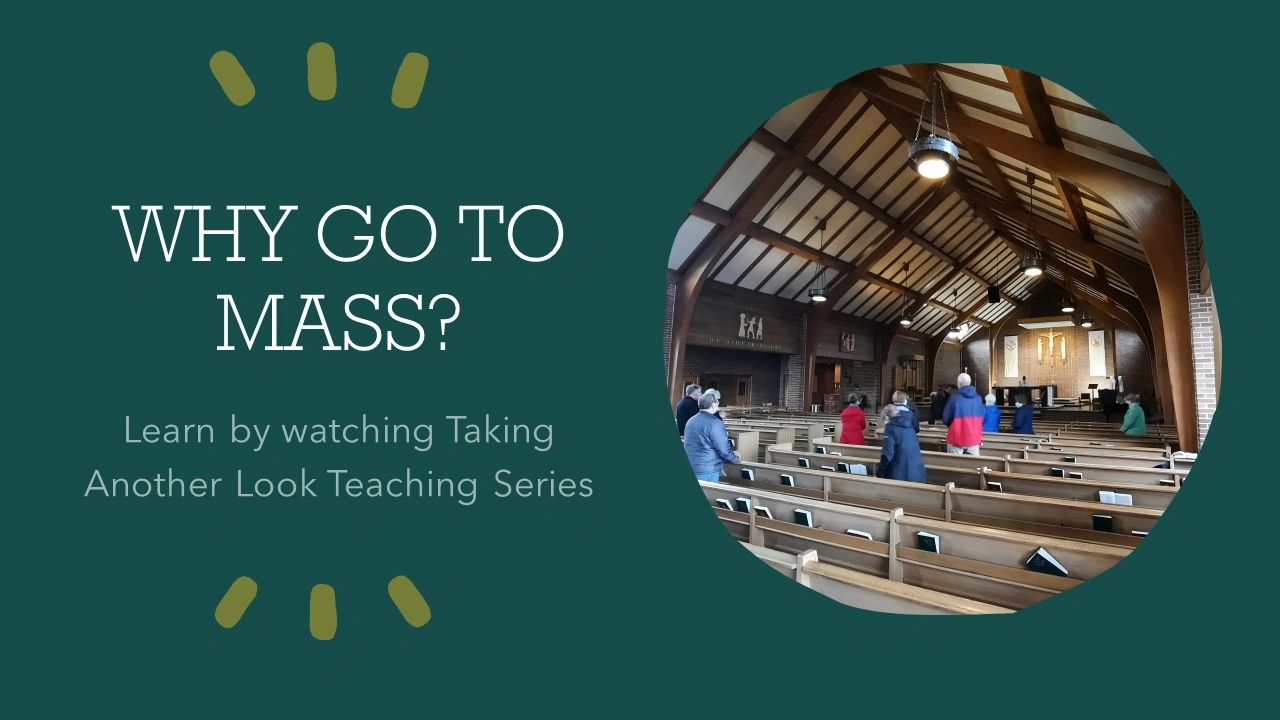 Why do you go to Mass? (Teaching Series)
