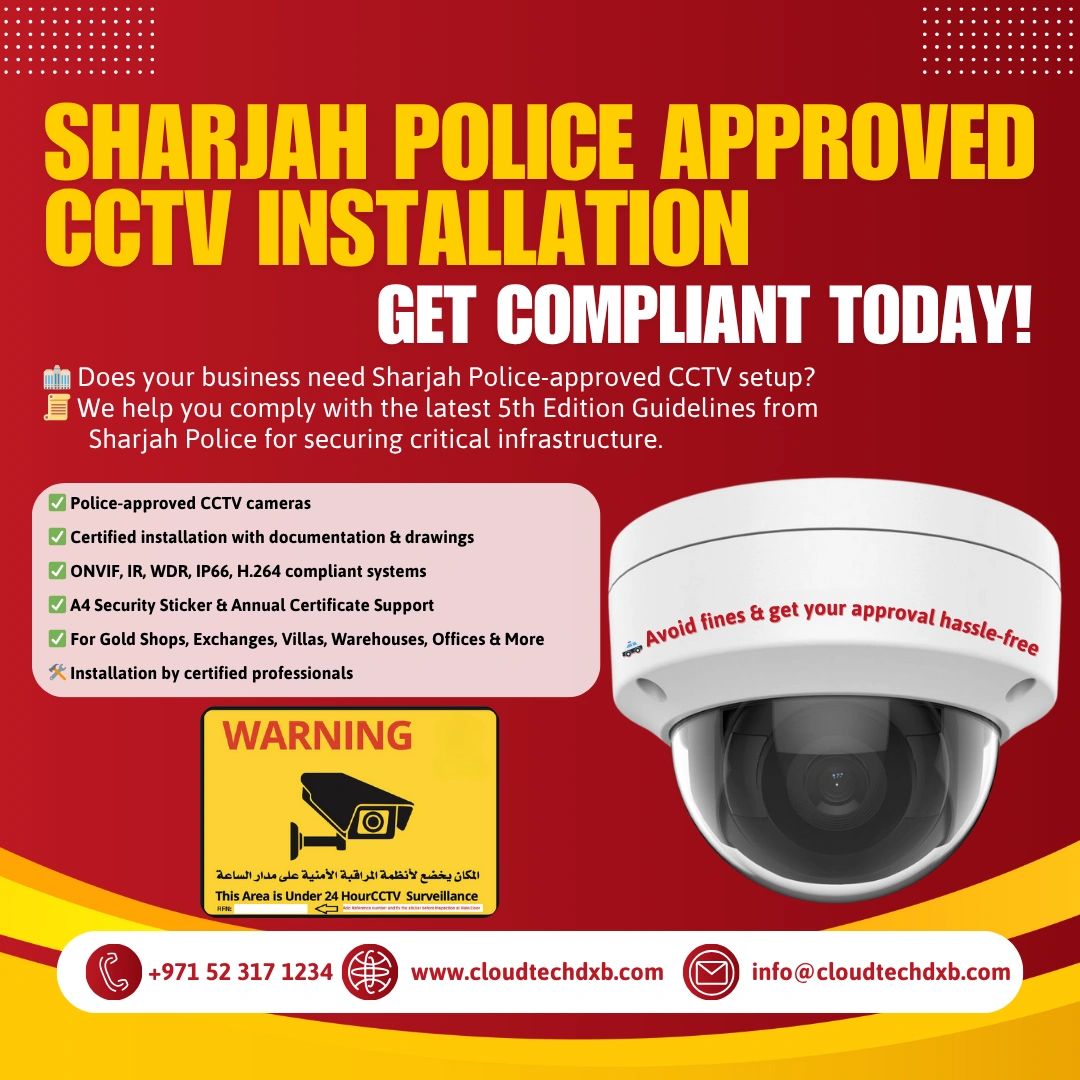Sharjah Police Approved CCTV Installation – 2025 Compliance Guide