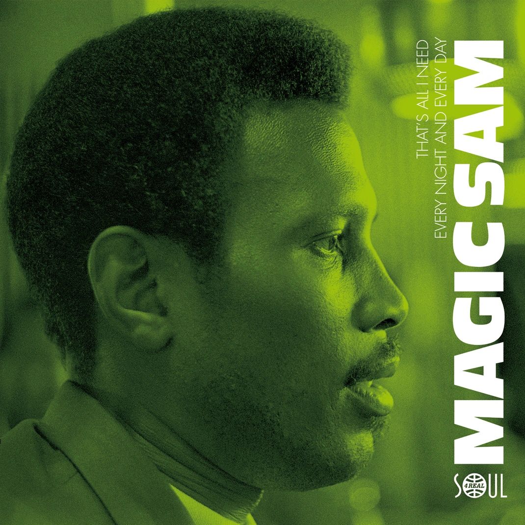 Magic Sam - That's All I Need - Soul4Real Records