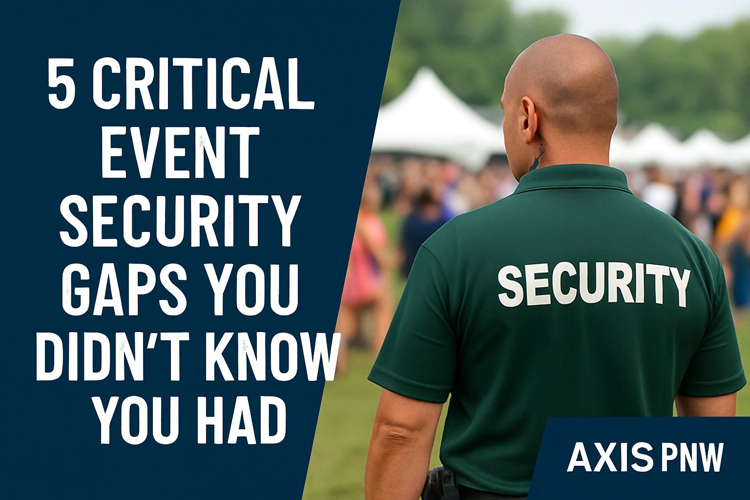 5 Critical Event Security Gaps You Didn't Know You Had