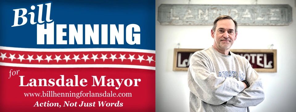 Bill Henning for Lansdale Mayor