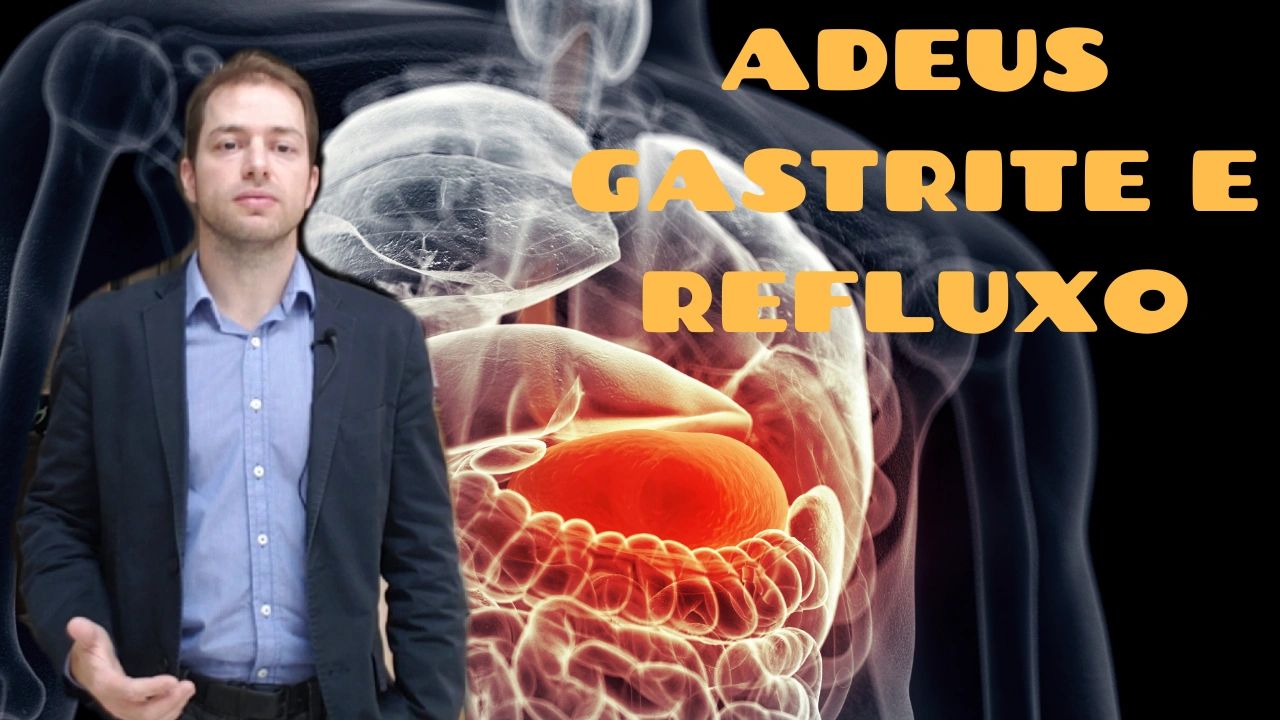 Adeus Gastrite e Refluxo