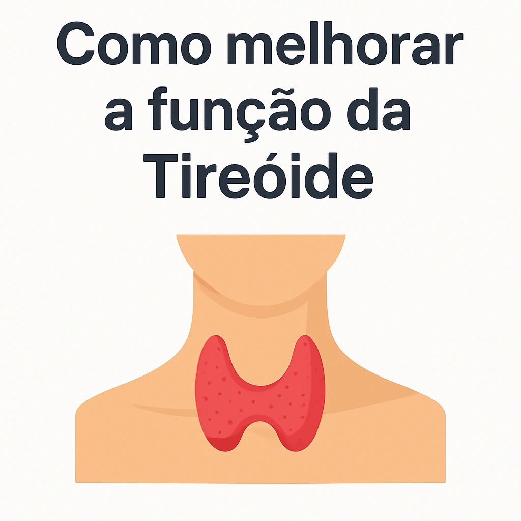 Como melhorar a Função da Tireóide