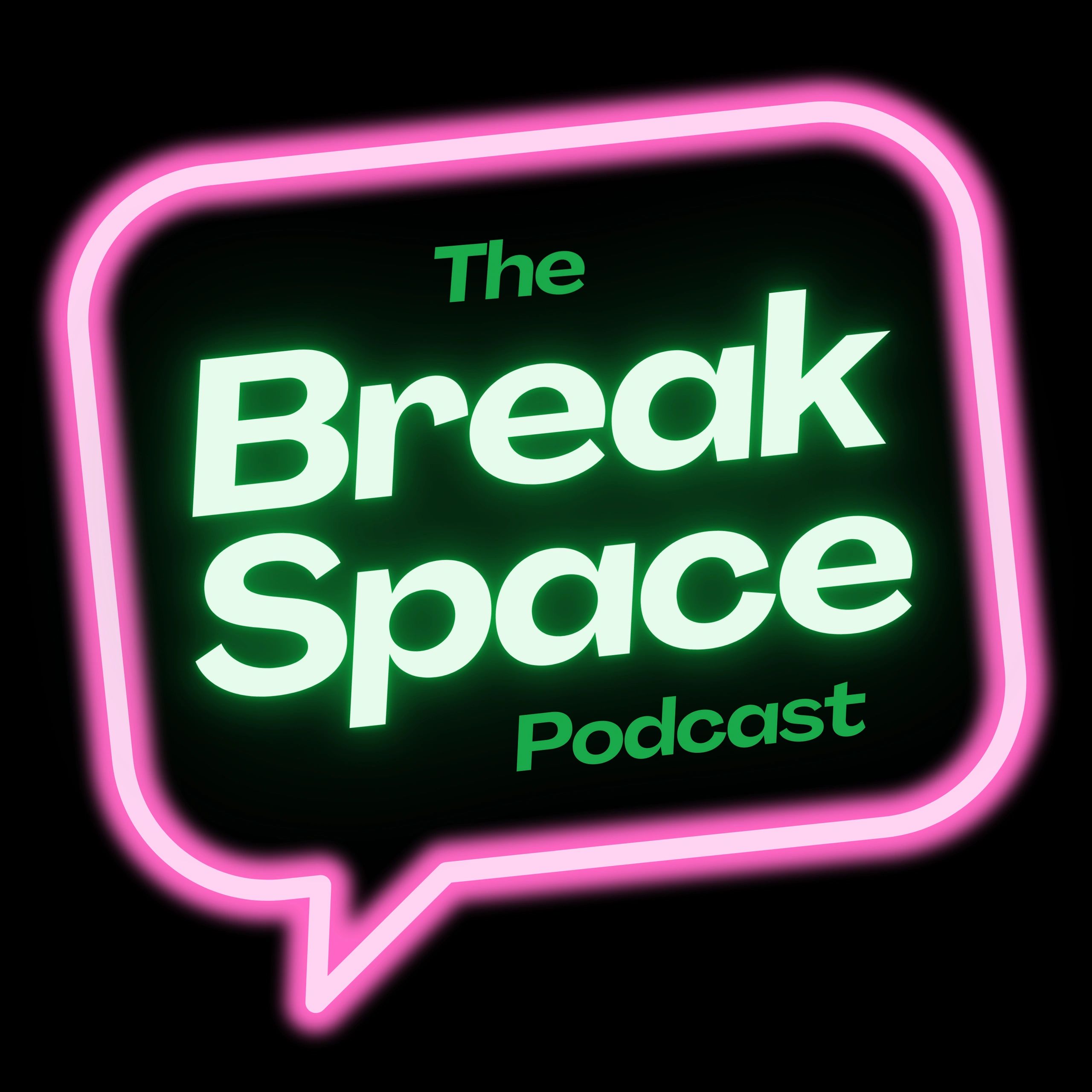 The Break Space