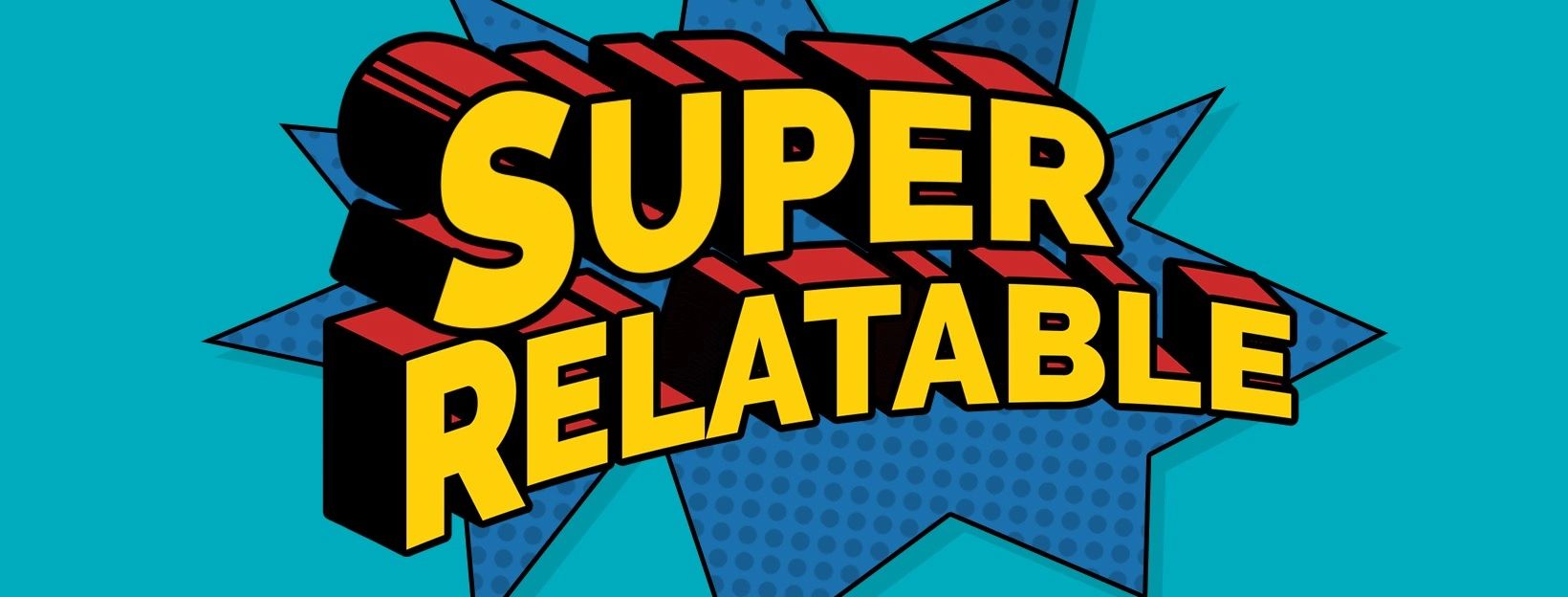 Super Relatable - Podcast, Community, Top Podcasts