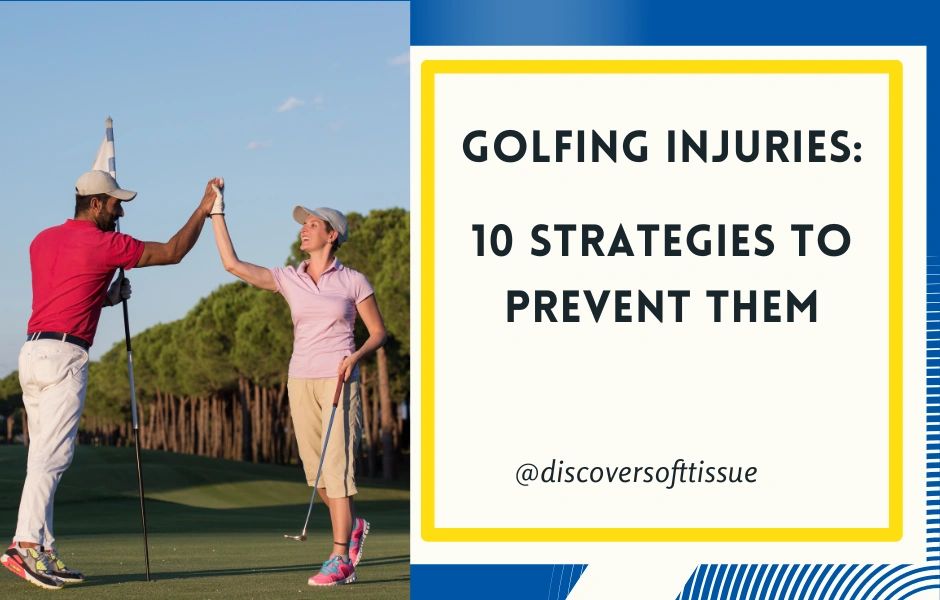 Golfing Injuries: 10 Effective Strategies to Prevent Them