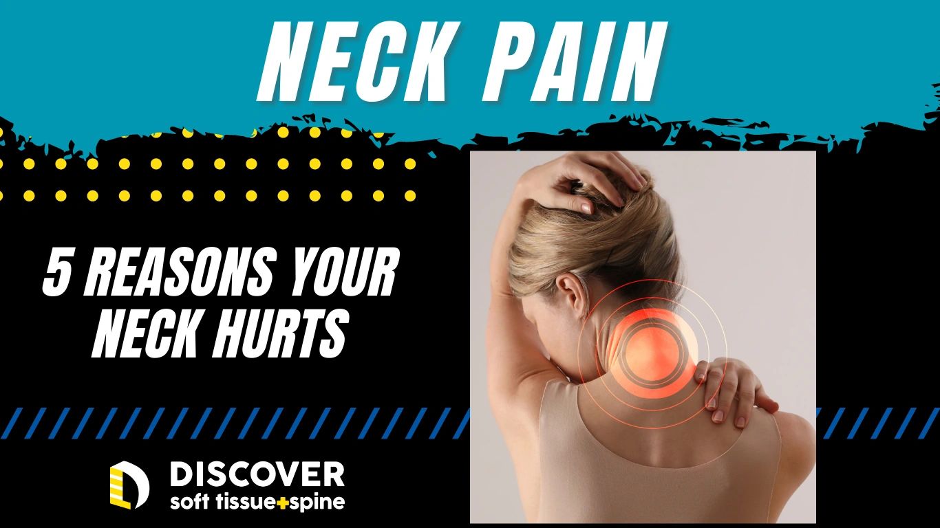 5 Common Reasons You Have Neck Pain!