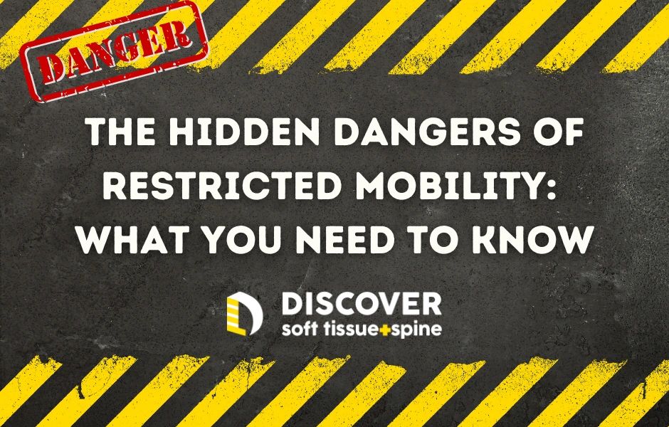 The Hidden Dangers of Restricted Mobility: What You Need to Know