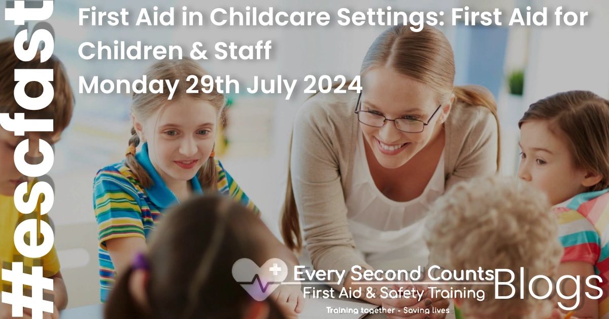 First Aid in Childcare Settings: First Aid for Children & Staff