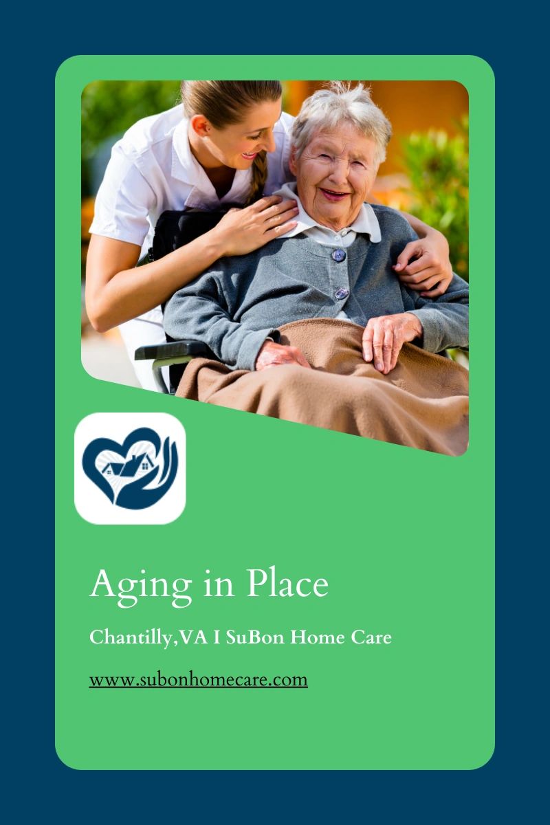 What Does It Mean to Age in Place? Senior Care Manassas, VA