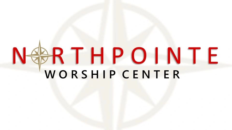 Northpointe Worship Center
