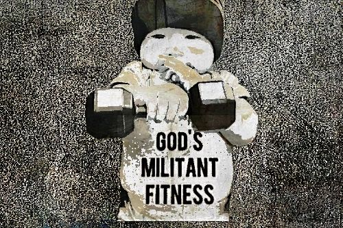 God's Militant Fitness