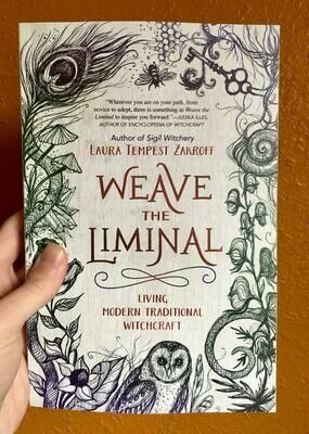Weave the Liminal - Laura Tempest Zakroff