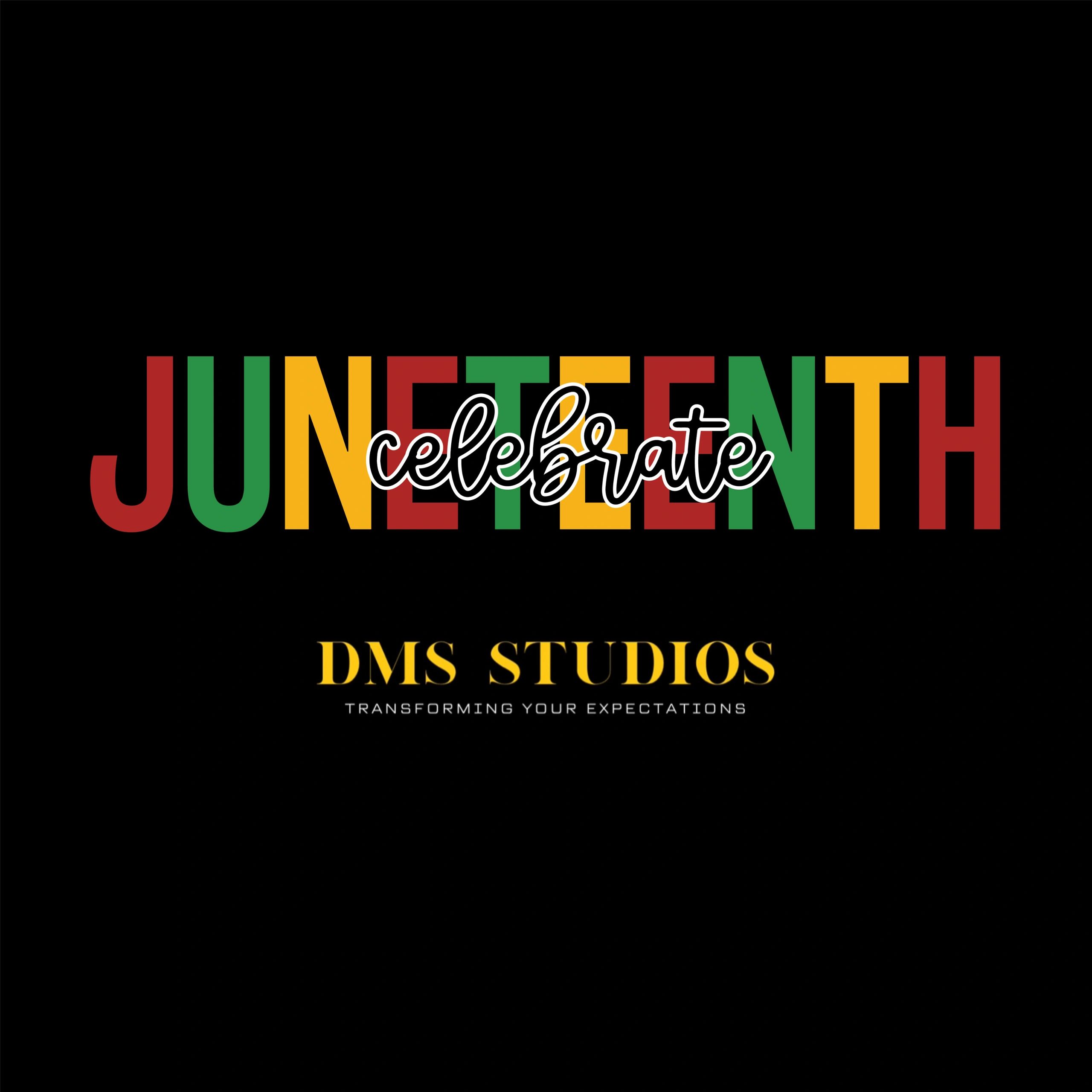 Celebrating Juneteenth at DMS Studios