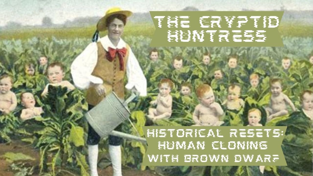 HUMAN CLONING & REPOPULATION: ORPHAN TRAINS & THE CABBAGE PATCH