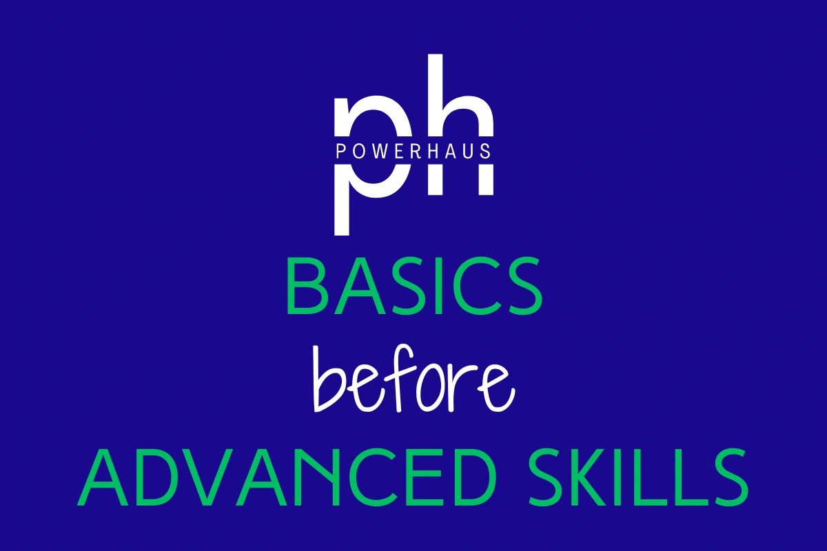 The Importance of Learning Basics Before Advanced Skills