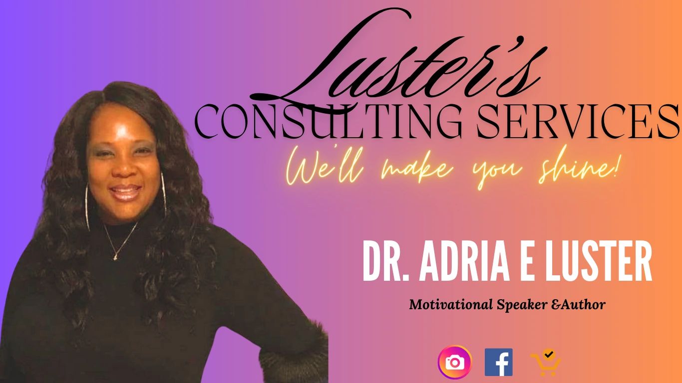 Dr. Adria E. Luster, Motivational Speaker and Author