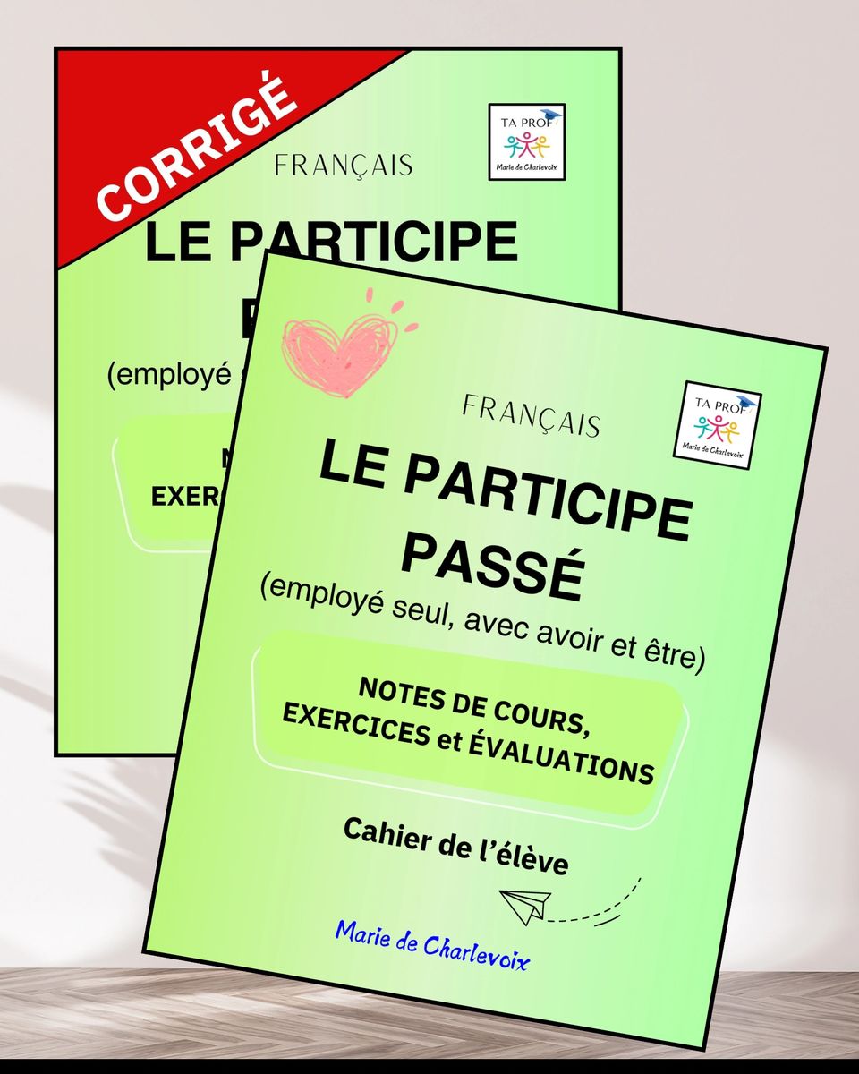 Le participe passé - NOTES DE COURS, EXERCICES et ÉVALUATIONS + LE ...