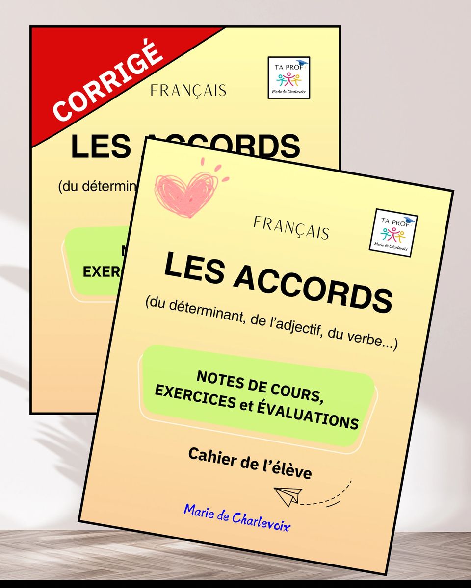 Les accords - NOTES DE COURS, EXERCICES et ÉVALUATIONS + LE CORRIGÉ ...