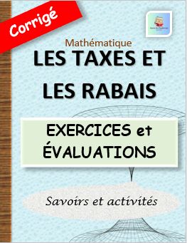 Les taxes et les rabais - EXERCICES et ÉVALUATIONS - VERSION IMPRIMABLE