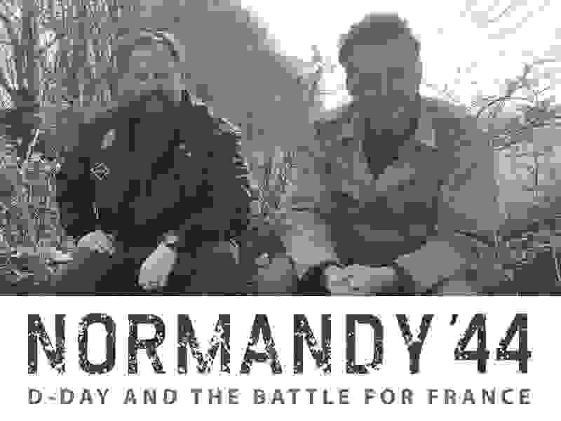 Normandy 44: D-Day and the Battle for France