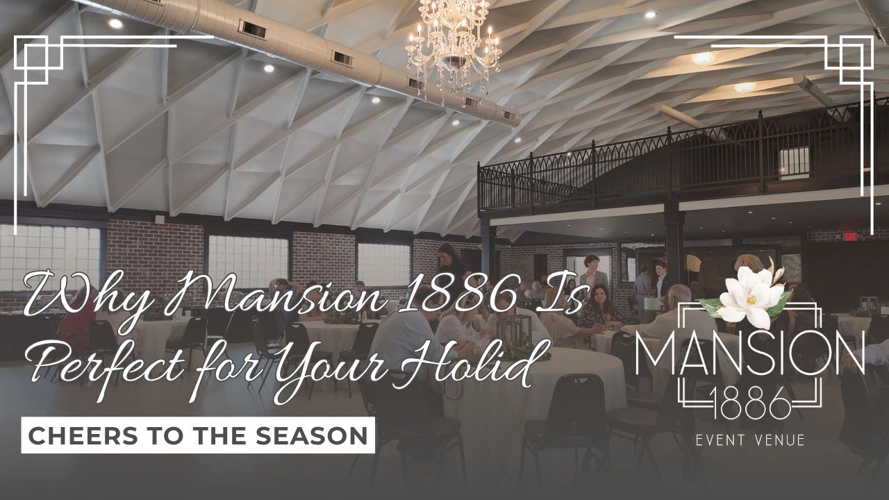 Cheers to the Season: Why Mansion 1886 Is Perfect for Your Holid