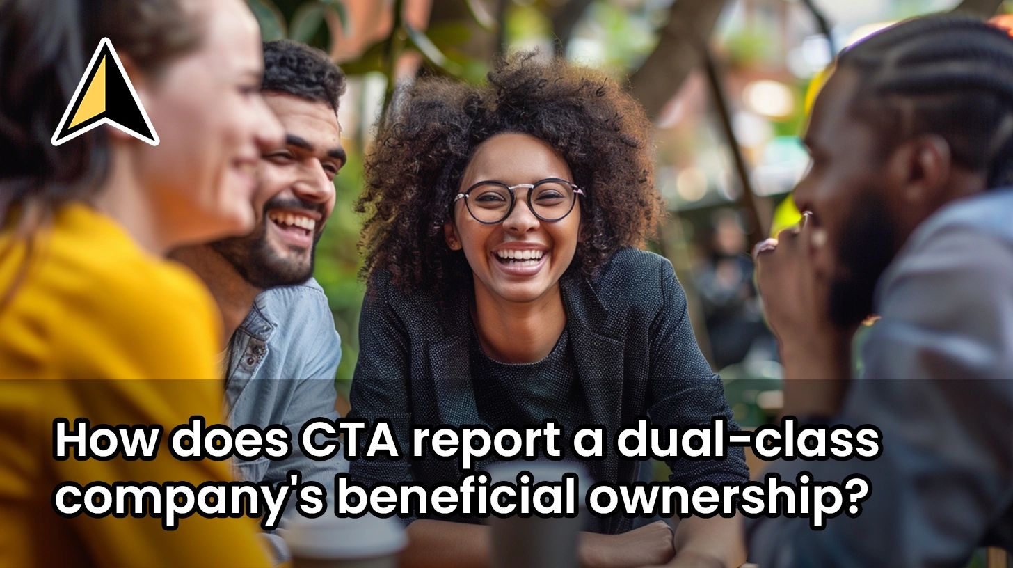 How does CTA report a dual-class company's beneficial ownership?