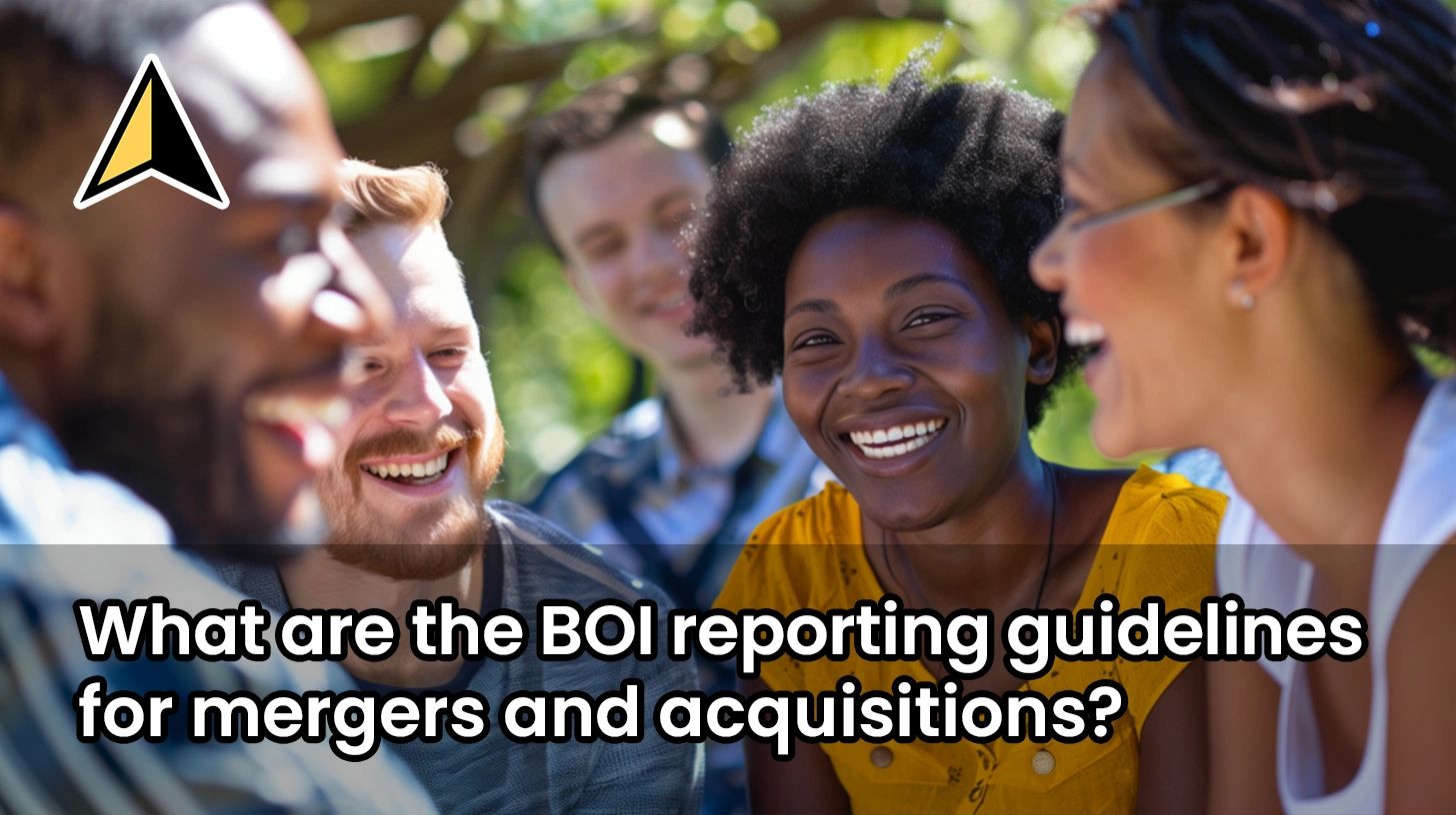What are BOI reporting guidelines for mergers and acquisitions?