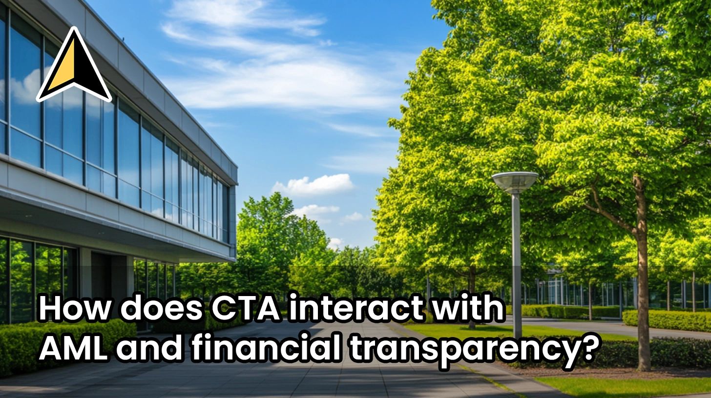 How does CTA interact with AML and financial transparency?