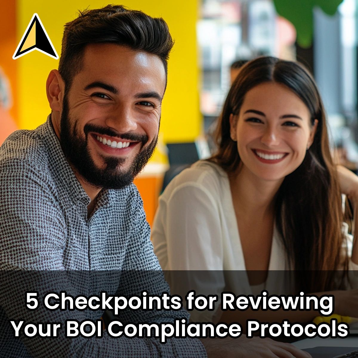 5 Checkpoints for Reviewing Your BOI Compliance Protocols