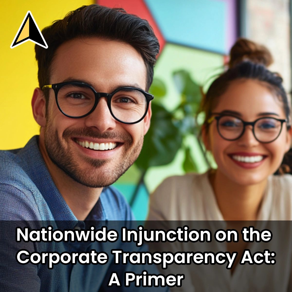 Nationwide Injunction on the Corporate Transparency Act: A Primer
