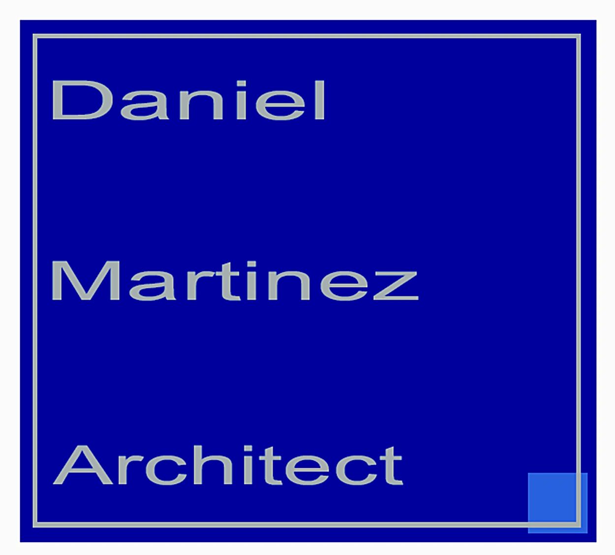 Daniel Martinez Architect - Resdential, Architecture