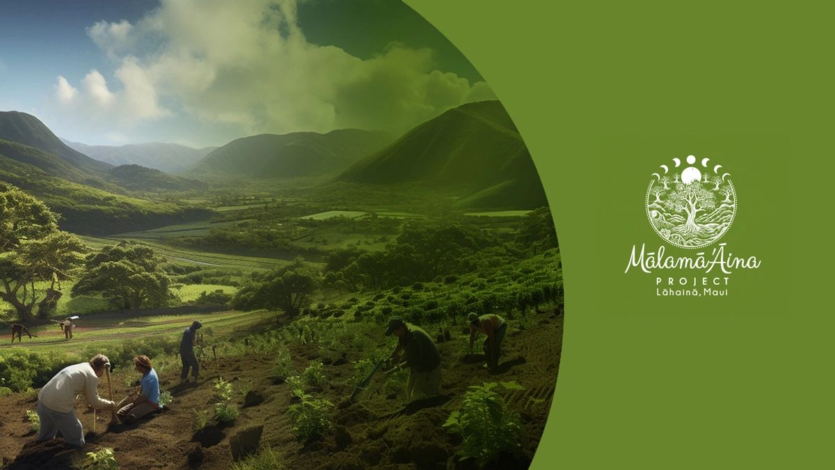 Malama Aina Project, Maui