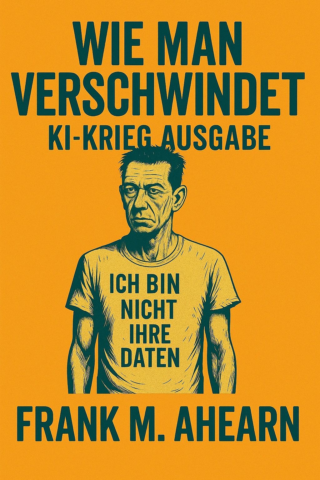 Wie man verschwindet - Digital Hunger Strike