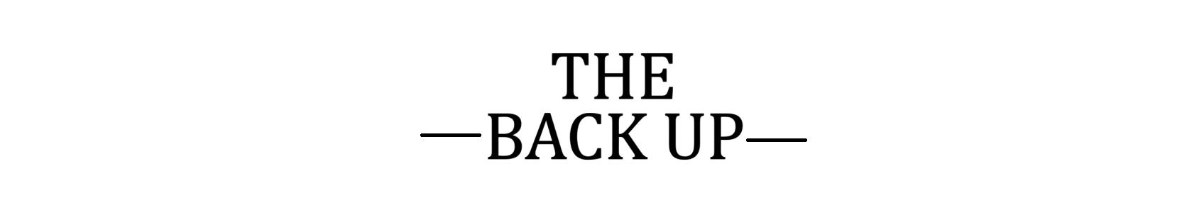 Back up