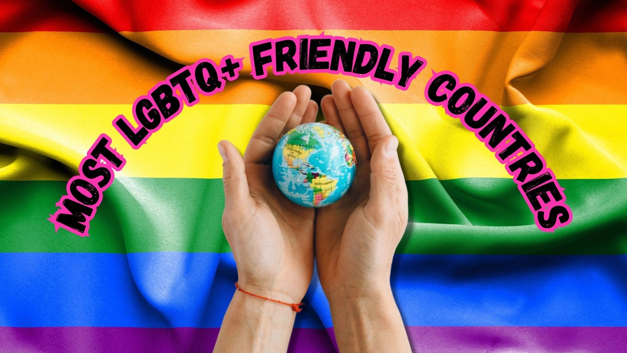 What are the TOP 10 most LGBTQ+ friendly countries?