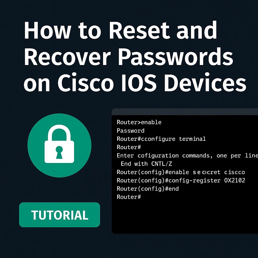 How to Reset and Recover Passwords on Cisco IOS Devices