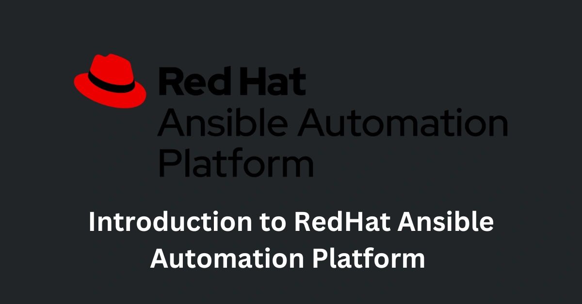 Introduction to RedHat Ansible Automation Platform