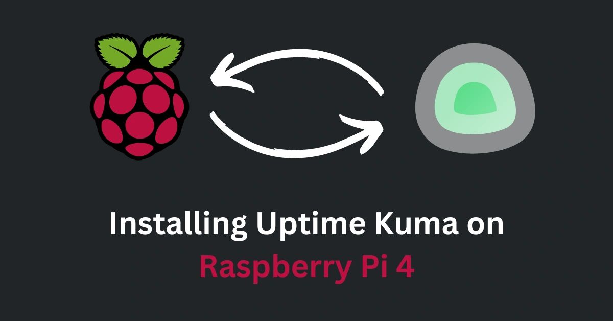 Installing Uptime Kuma on Raspberry Pi 4