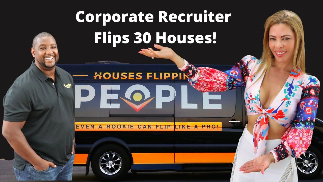 Corporate Recruiter Flips 30 Houses!