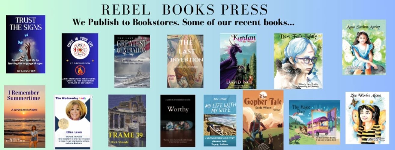 We Will Publish Your Book to Bookstores - Rebel Books Press